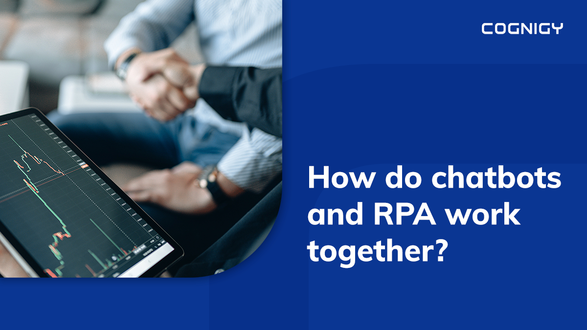 Chatbots & RPA: The Perfect Co-Workers | Cognigy