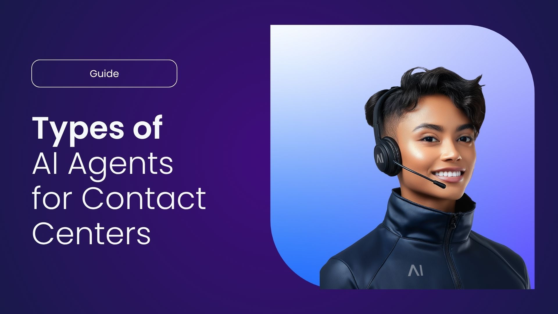 Types of AI Agents for Contact Centers | Cognigy